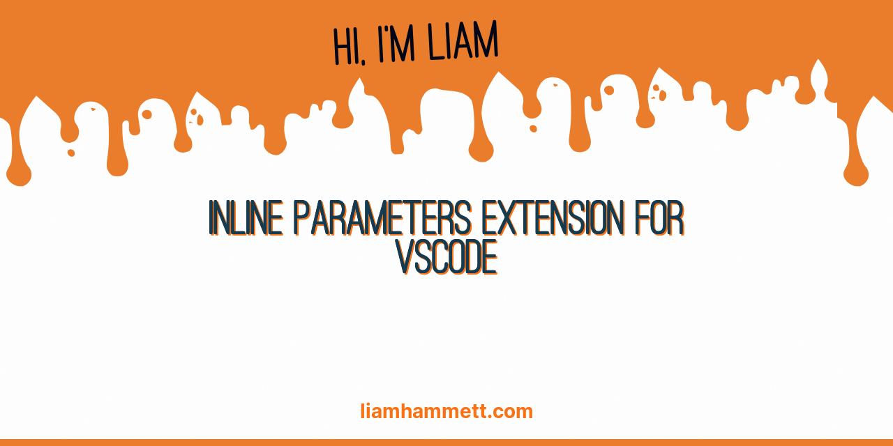 Inline Parameters Extension for VSCode - Liam Hammett